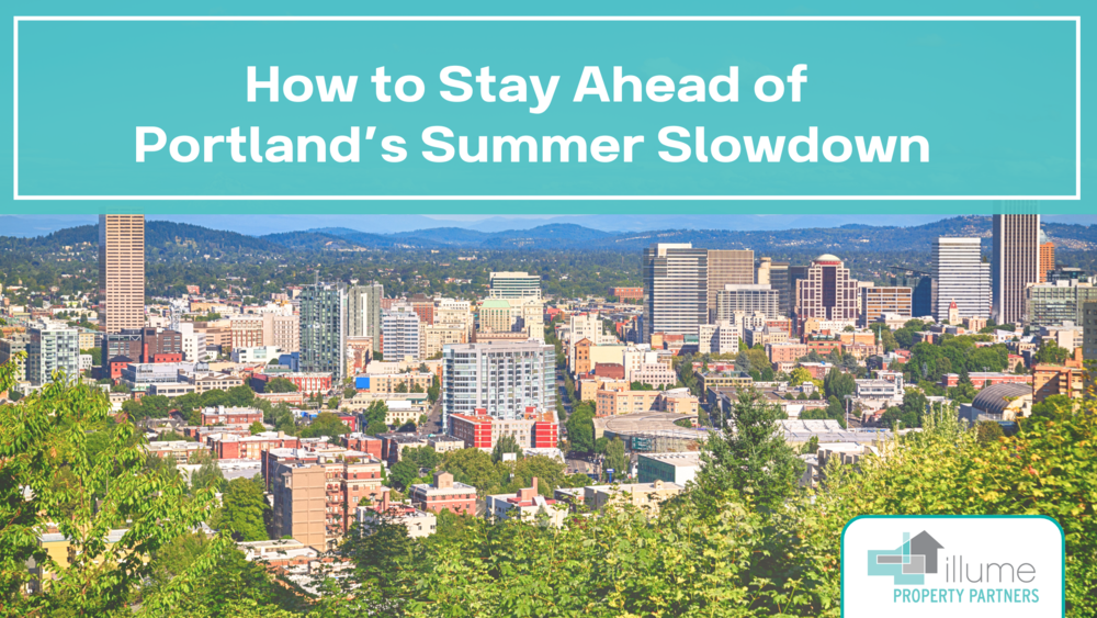 How to Stay Ahead of Portland’s Summer Slowdown